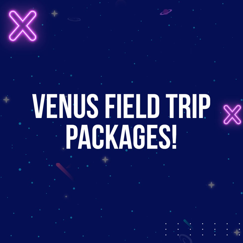 Venus Field Trip Packages | Rocket World